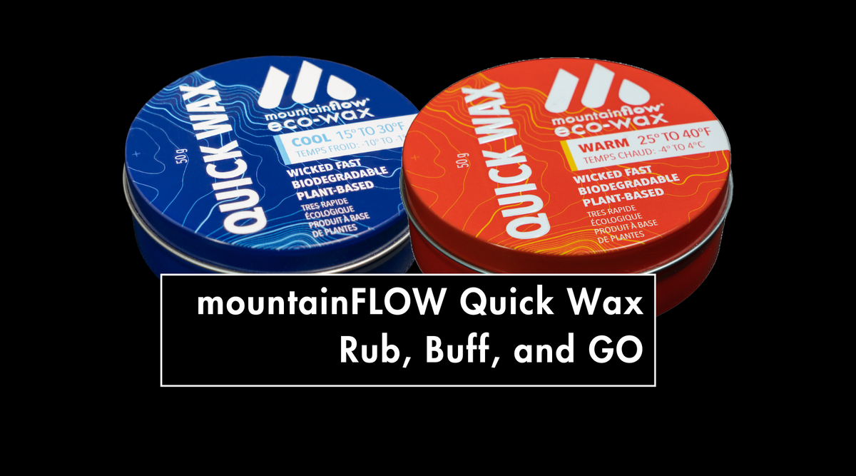 Quick Wax: All Day Glide Whenever You Need It – mountainFLOW